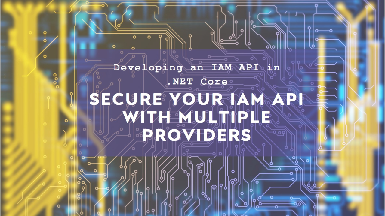 Developing a Basic IAM API with Multiple Authentication Providers (AWS ... Developing a Basic IAM API with Multiple Authentication Providers (AWS ...