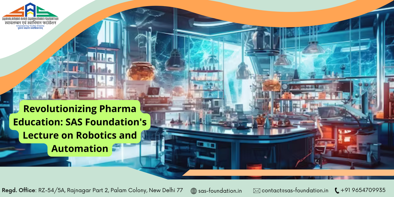 Revolutionizing Pharma Education: SAS Foundation's Lecture Series on ... Revolutionizing Pharma Education: SAS Foundation's Lecture Series on ...
