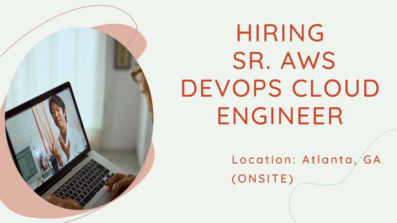 Hiring Sr. AWS DevOps Cloud Engineer Location: Atlanta, GA (ONSITE) Hiring Sr. AWS DevOps Cloud Engineer Location: Atlanta, GA (ONSITE)