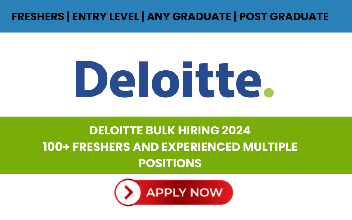 Deloitte Bulk hiring 2024- Freshers and Experienced Multiple Positions Deloitte Bulk hiring 2024- Freshers and Experienced Multiple Positions