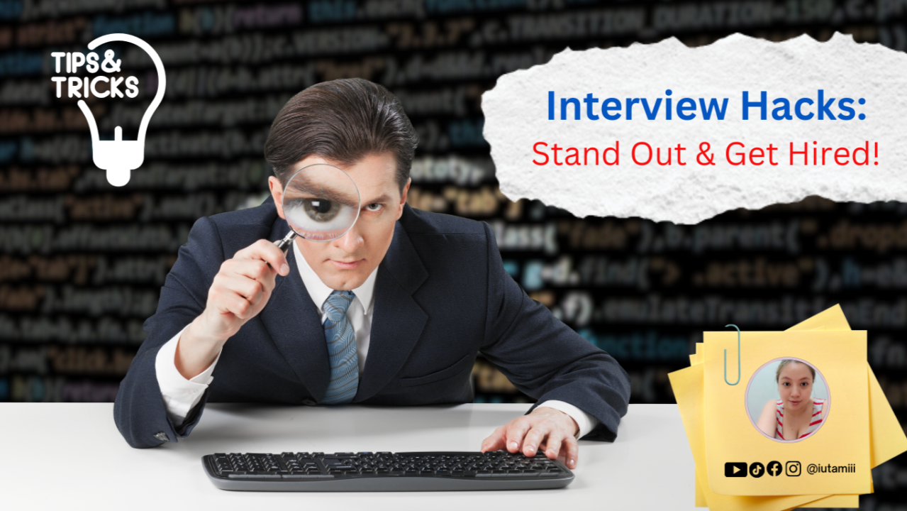 Interview Hacks: Stand Out & Get Hired! Interview Hacks: Stand Out & Get Hired!