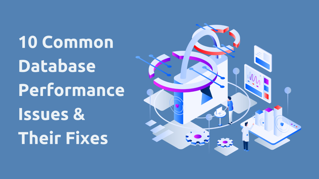Decode Database Dilemmas: 10 Common Performance Issues & Their Fixes Decode Database Dilemmas: 10 Common Performance Issues & Their Fixes