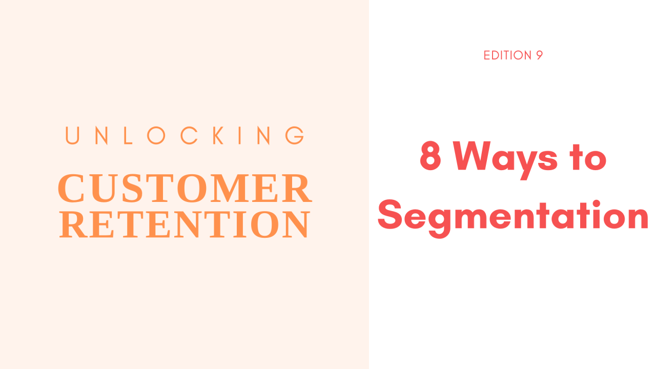 8 Ways to Create Audience Segmentations 8 Ways to Create Audience Segmentations