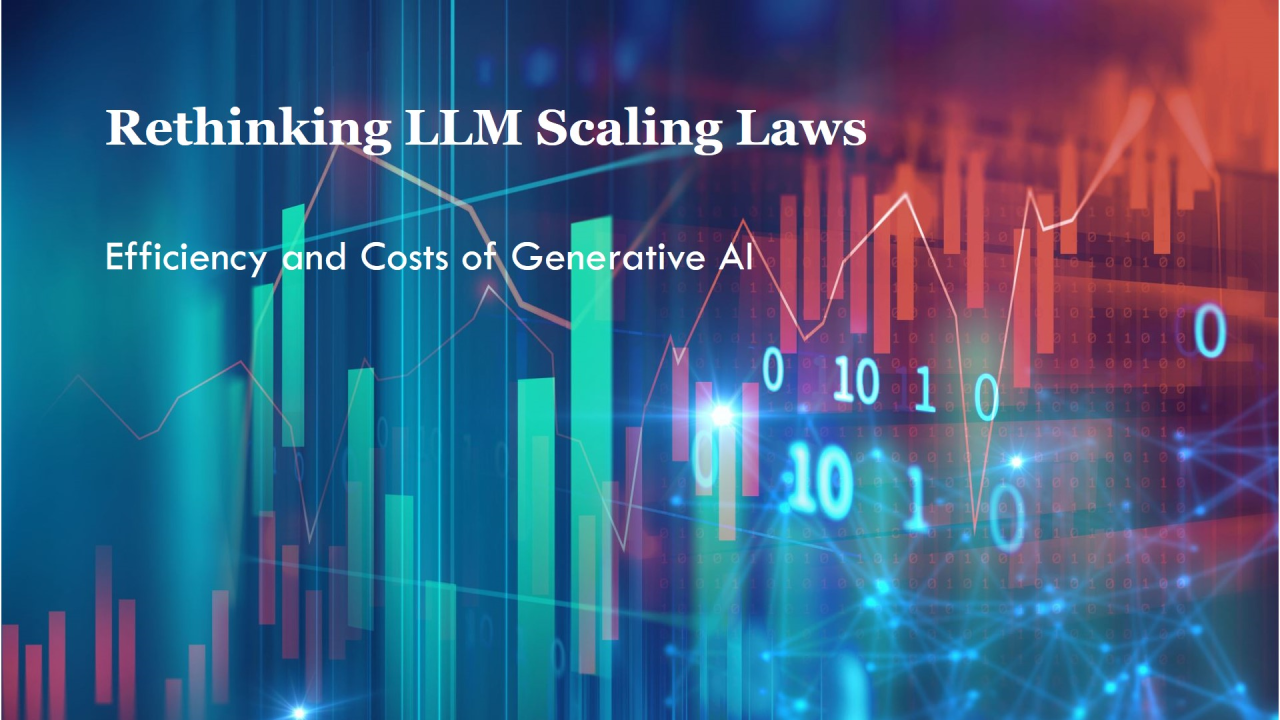 Rethinking LLM scaling laws for both training and inference efficiency Rethinking LLM scaling laws for both training and inference efficiency