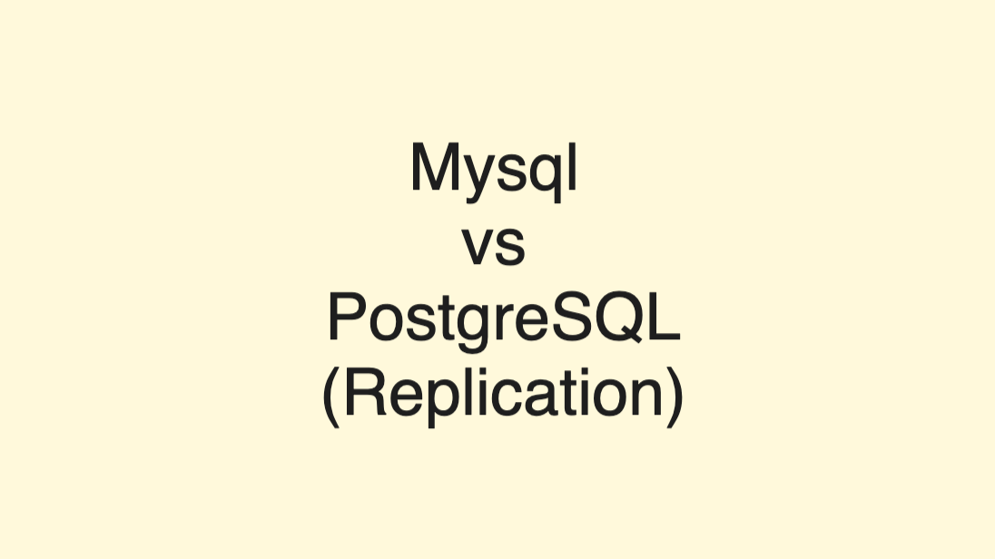 MySQL vs PostgreSQL: Replication MySQL vs PostgreSQL: Replication