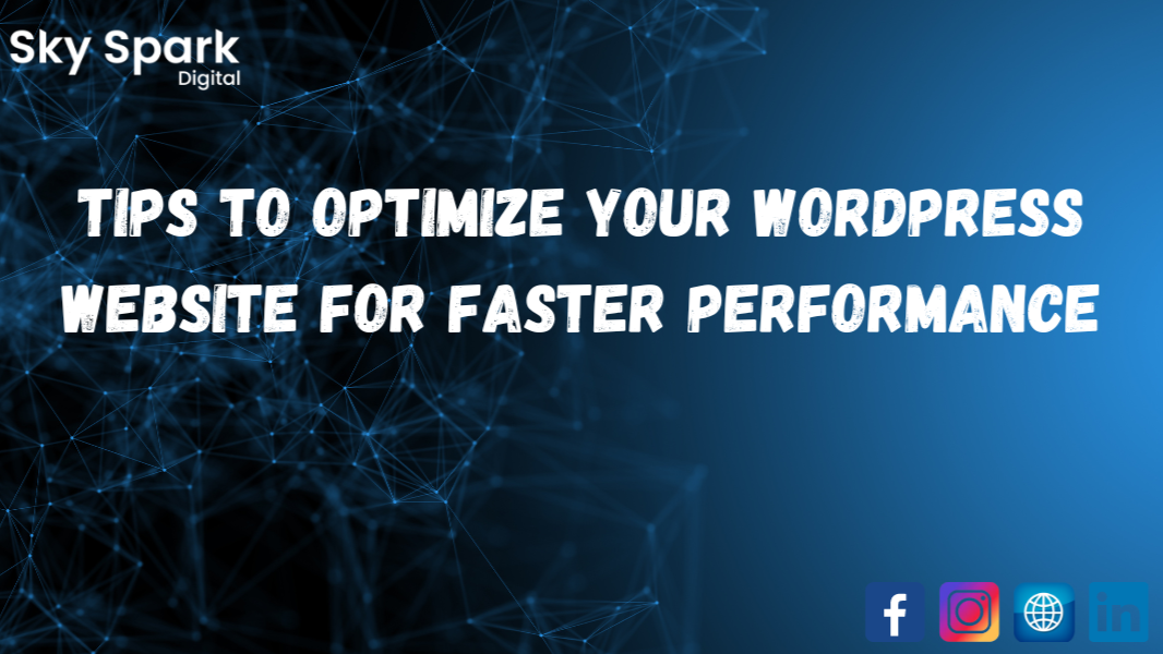 Tips to Optimize Your WordPress Website for Faster Performan Tips to Optimize Your WordPress Website for Faster Performan