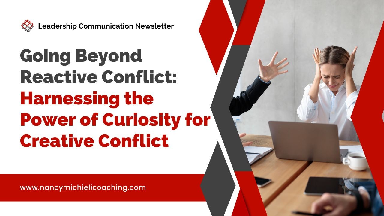 Harnessing the Power of Curiosity for Conflict Resolution Harnessing the Power of Curiosity for Conflict Resolution