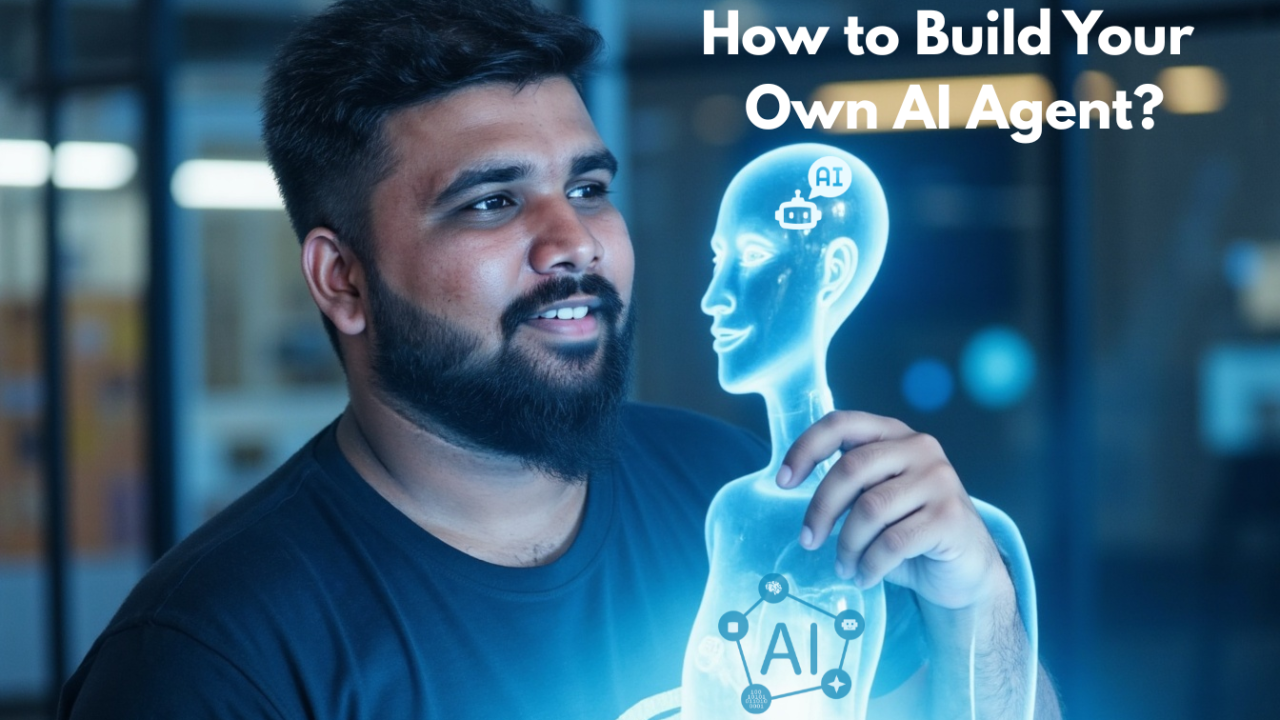 How to Build Your Own AI Agent: A Practical Step-by-Step Guide How to Build Your Own AI Agent: A Practical Step-by-Step Guide