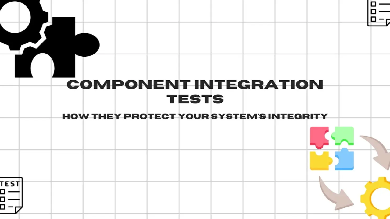 Component Integration Testing: Methods, Benefits, and Challenges Component Integration Testing: Methods, Benefits, and Challenges