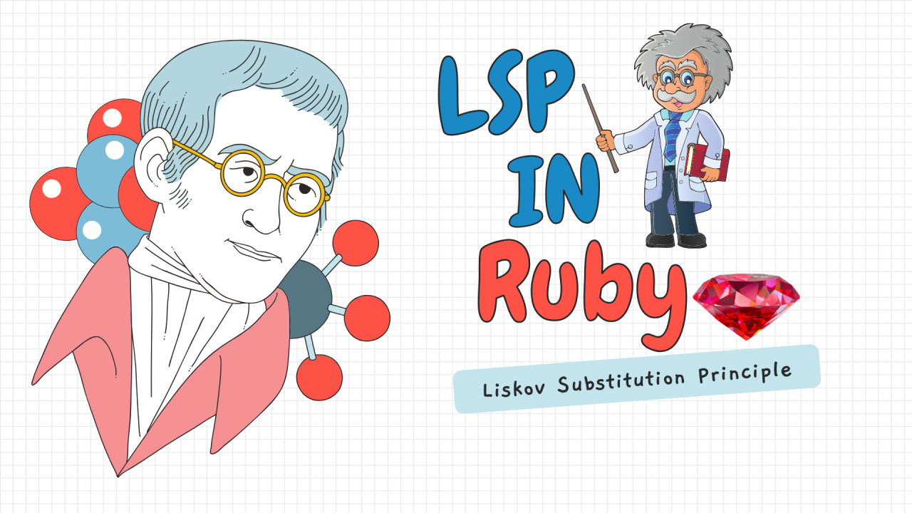 The Liskov Substitution Principle (LSP) in Ruby: Keep Your Code Sane ... The Liskov Substitution Principle (LSP) in Ruby: Keep Your Code Sane ...