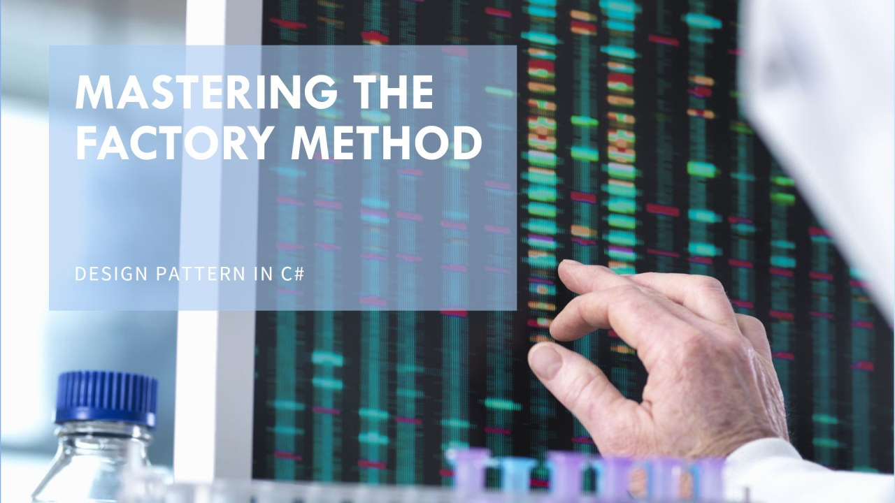 Understanding the Factory Method Design Pattern in C# Understanding the Factory Method Design Pattern in C#