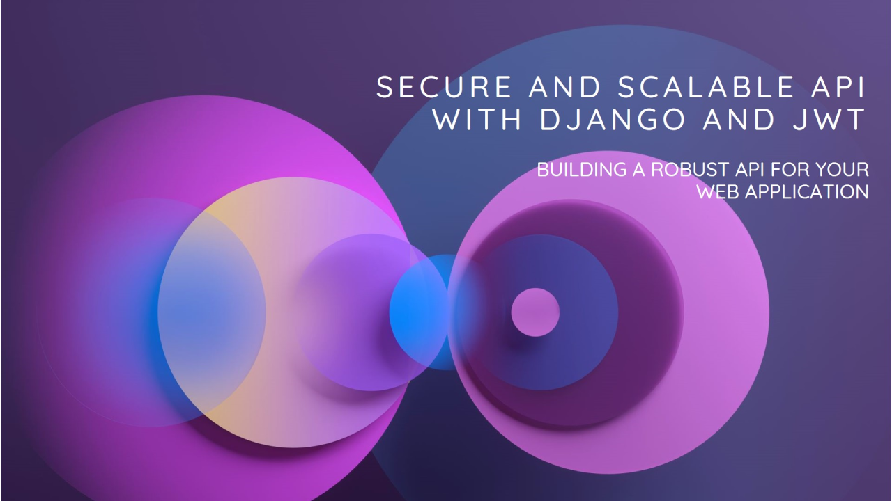 How to Build a Secure & Scalable API with Django and JWT: | Girish Vas How to Build a Secure & Scalable API with Django and JWT: | Girish Vas