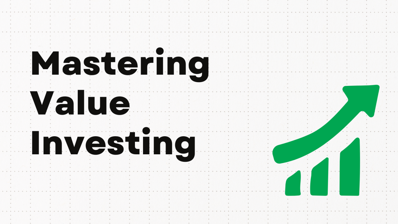 Mastering Value Investing: A Comprehensive Summary of Mastering Value Investing: A Comprehensive Summary of