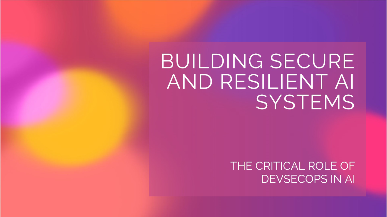 The Critical Role of DevSecOps in AI: Building Secure and Resilient AI ... The Critical Role of DevSecOps in AI: Building Secure and Resilient AI ...