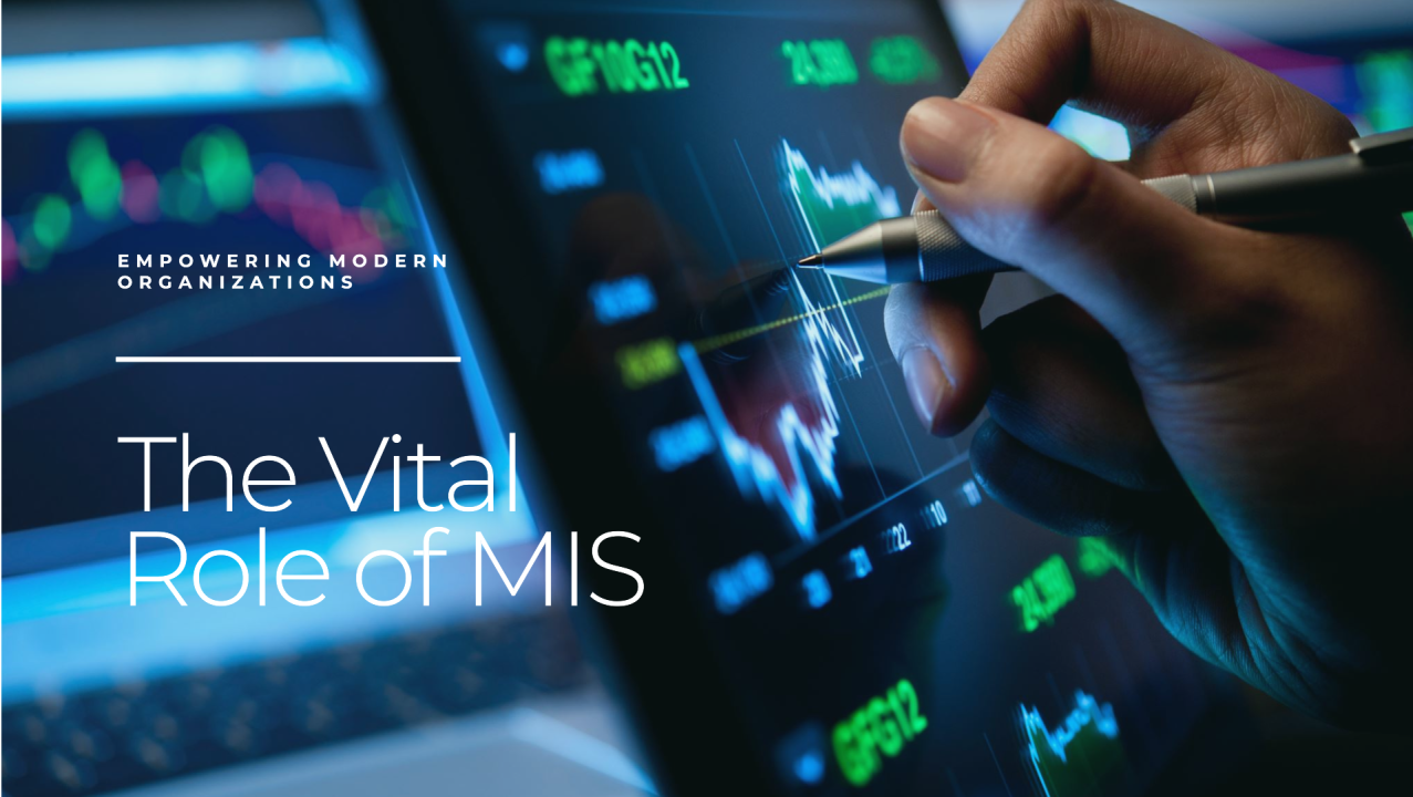 The Vital Role of Management Information Systems (MIS) in Modern ... The Vital Role of Management Information Systems (MIS) in Modern ...