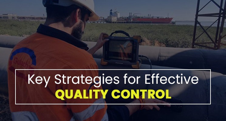 Key Strategies for Effective Quality Control Key Strategies for Effective Quality Control