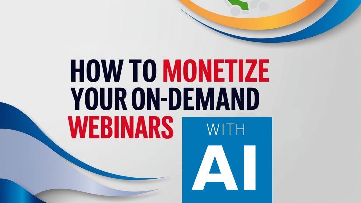 How To Monetize Your On-Demand Webinars With AI | Artificial ... How To Monetize Your On-Demand Webinars With AI | Artificial ...