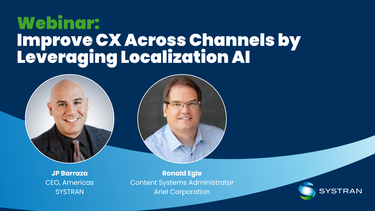Improve CX Across Channels by Leveraging Localization AI Improve CX Across Channels by Leveraging Localization AI