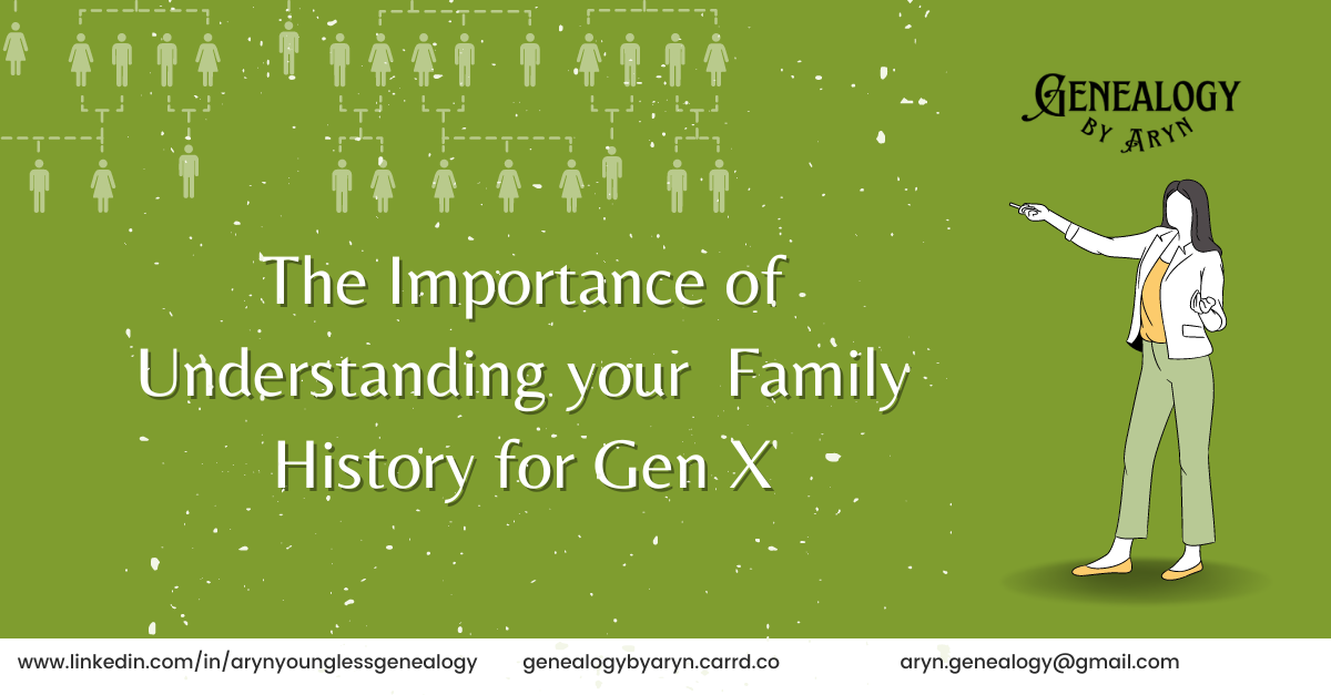 The Importance of Understanding Your Family History for Generation X The Importance of Understanding Your Family History for Generation X