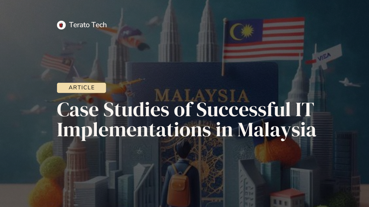 Case Studies of Successful IT Implementations in Malaysia Case Studies of Successful IT Implementations in Malaysia