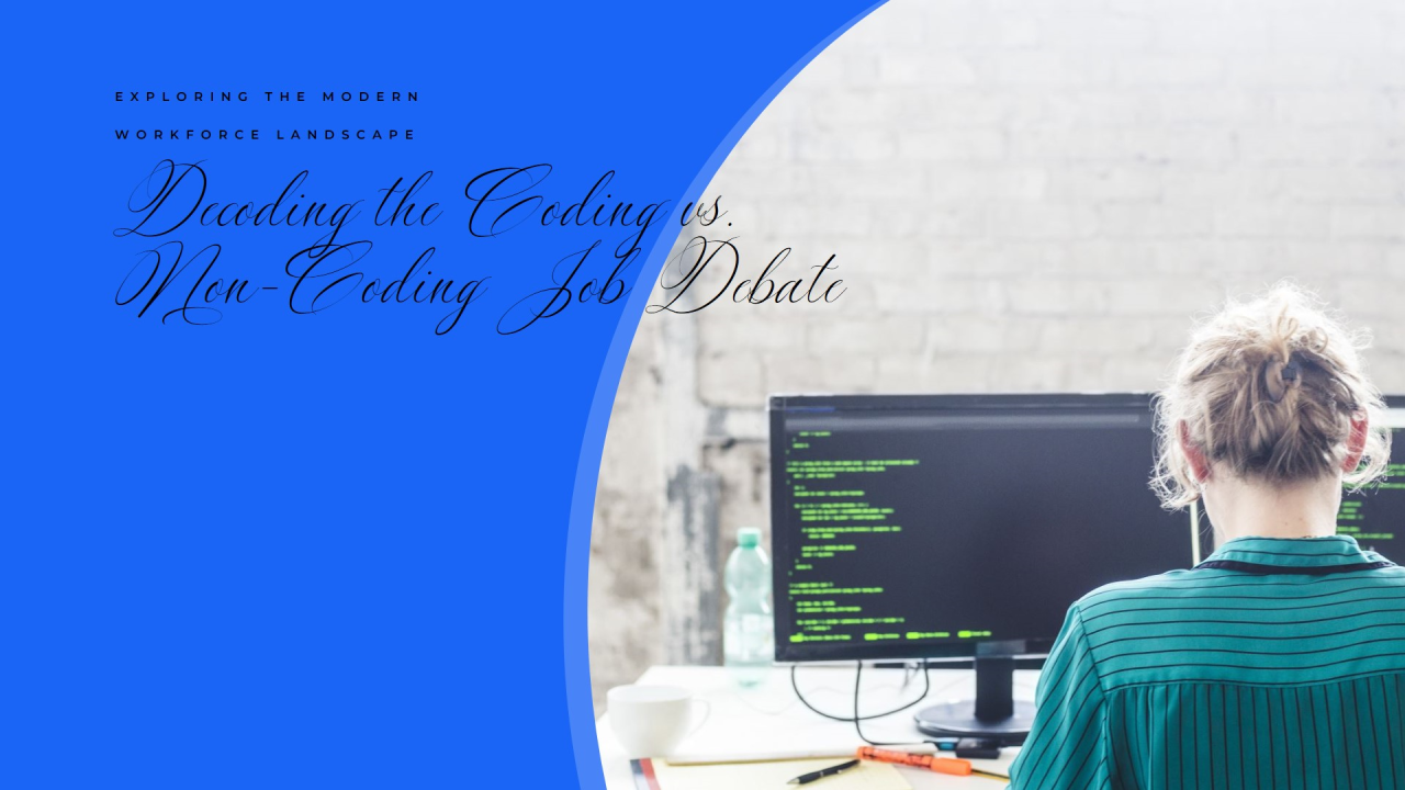 Navigating the Coding vs. Non-Coding Job Dichotomy: Exploring Pathways ... Navigating the Coding vs. Non-Coding Job Dichotomy: Exploring Pathways ...