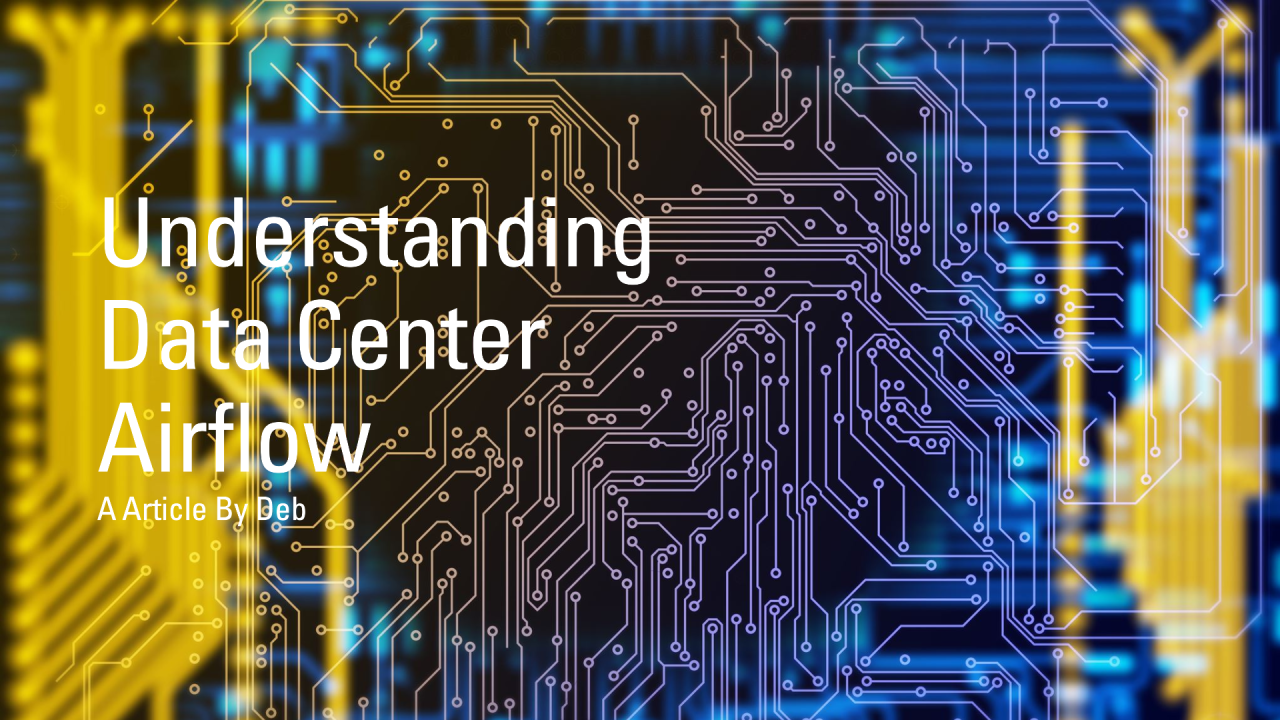Understanding Data Center Airflow: Best Practices for Optimal Cooling ... Understanding Data Center Airflow: Best Practices for Optimal Cooling ...