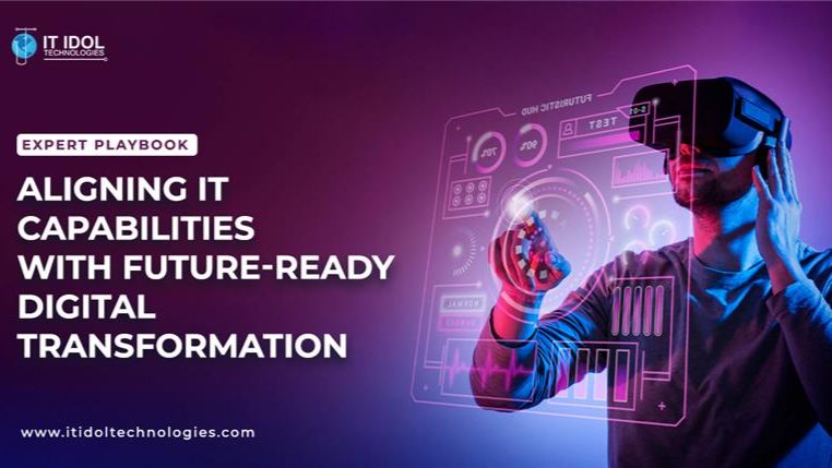 Expert Playbook: Aligning IT Capabilities with Future-Ready Digital ... Expert Playbook: Aligning IT Capabilities with Future-Ready Digital ...