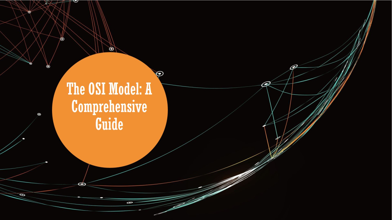 Understanding the OSI Model: A Comprehensive Guide Understanding the OSI Model: A Comprehensive Guide