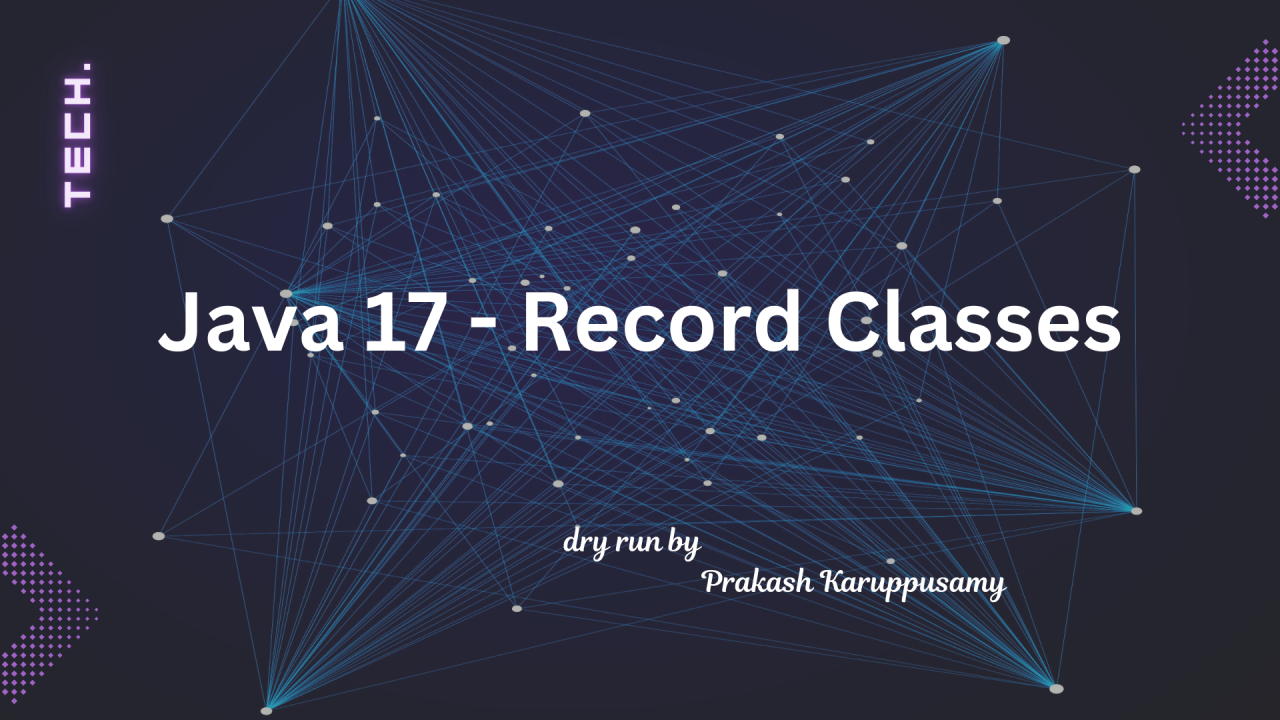 Java 17 - Record classes Java 17 - Record classes