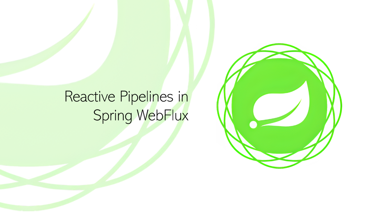 Understanding Reactive Pipelines in Spring Webflux. Understanding Reactive Pipelines in Spring Webflux.
