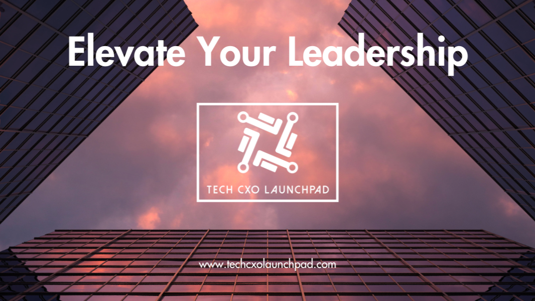 Elevate Your Leadership with the Tech CxO Excellence Program Elevate Your Leadership with the Tech CxO Excellence Program