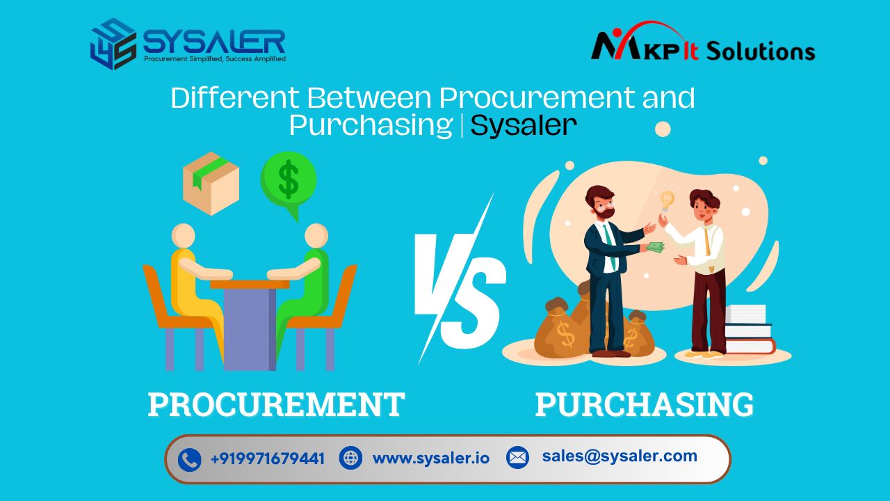 Top 5 Differences Between Procurement and Purchasing | Sysaler Top 5 Differences Between Procurement and Purchasing | Sysaler