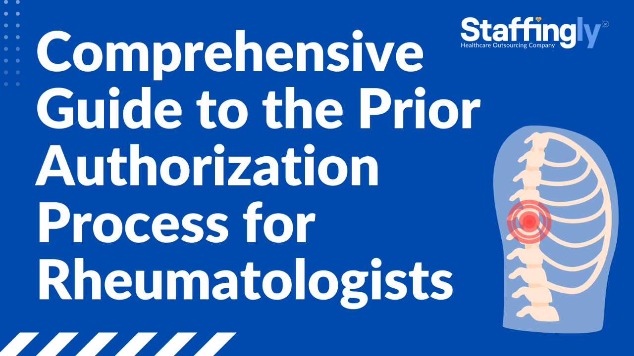 Comprehensive Guide to the Prior Authorization Process for Rheumatologists Comprehensive Guide to the Prior Authorization Process for Rheumatologists