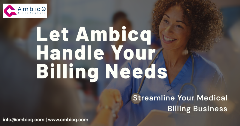 Unlocking Efficiency and Excellence in Medical Billing with Ambicq Unlocking Efficiency and Excellence in Medical Billing with Ambicq