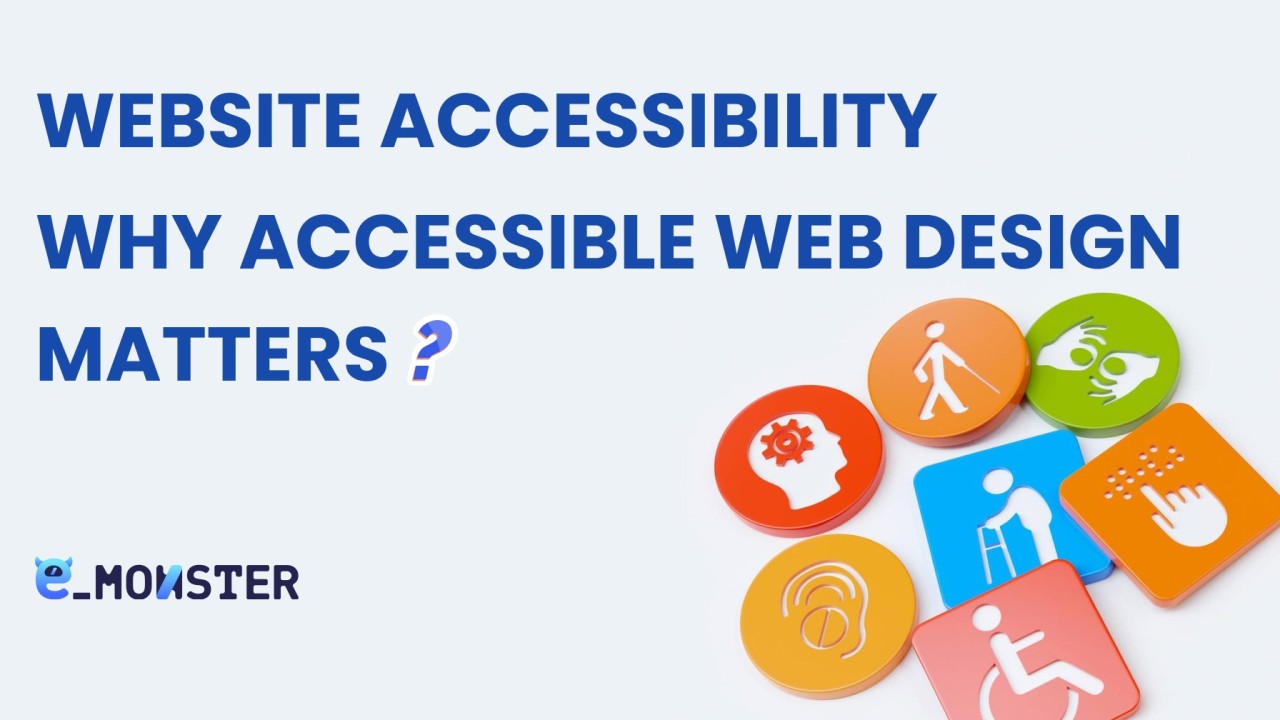 Website Accessibility: Why Accessible Web Design Matters? Website Accessibility: Why Accessible Web Design Matters?