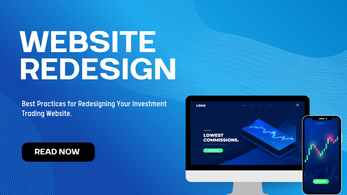 Best Practices for Redesigning Your Investment Trading Website Best Practices for Redesigning Your Investment Trading Website