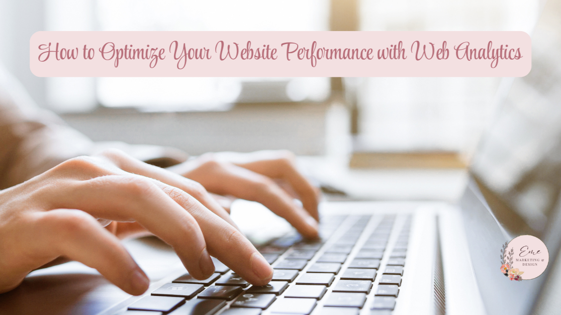 How to Optimize Your Website Performance with Web Analytics How to Optimize Your Website Performance with Web Analytics