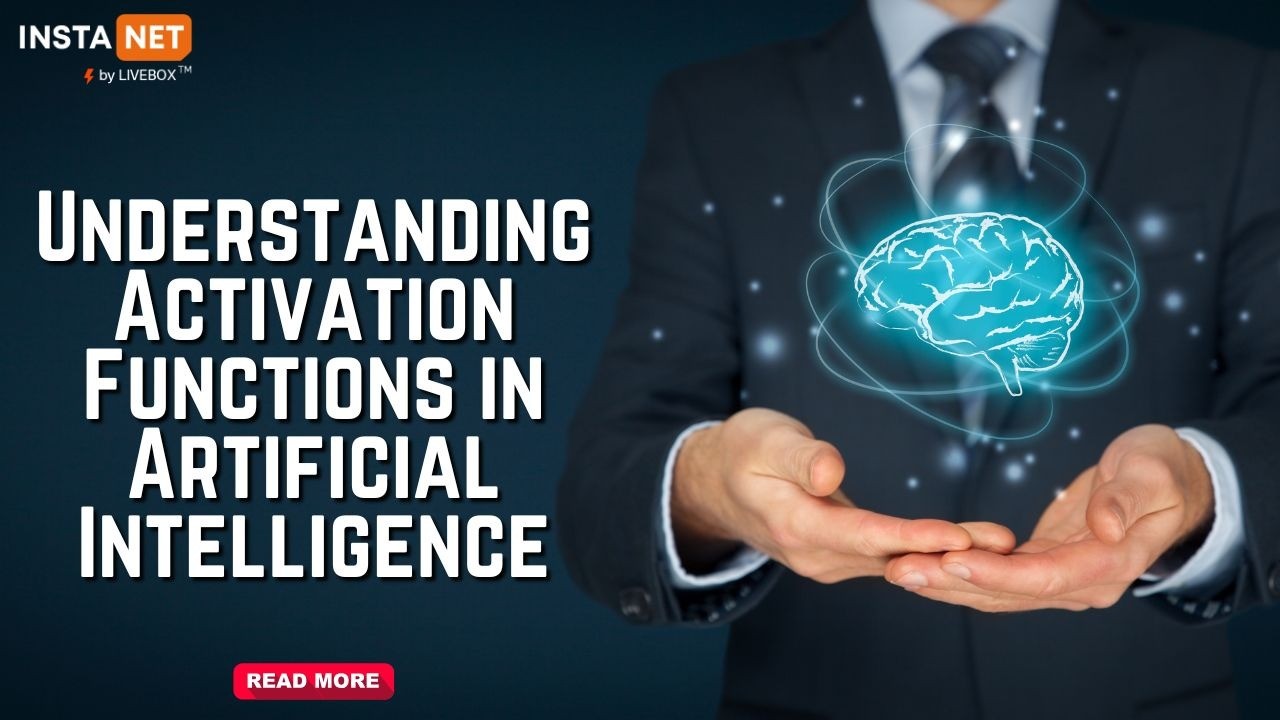Understanding Activation Functions in Artificial Intelligence Understanding Activation Functions in Artificial Intelligence