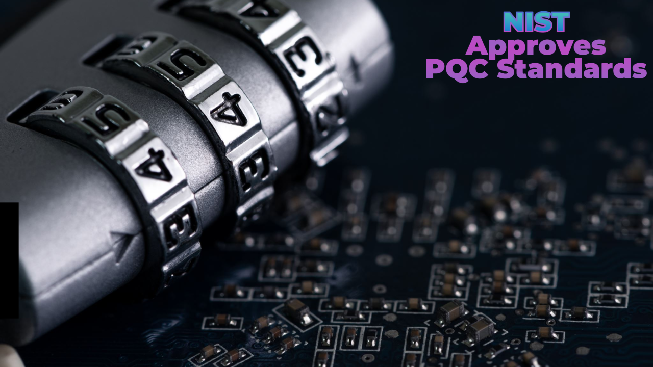 NIST Approved Post-Quantum Cryptography (PQC) Standards #QuickSummary NIST Approved Post-Quantum Cryptography (PQC) Standards #QuickSummary