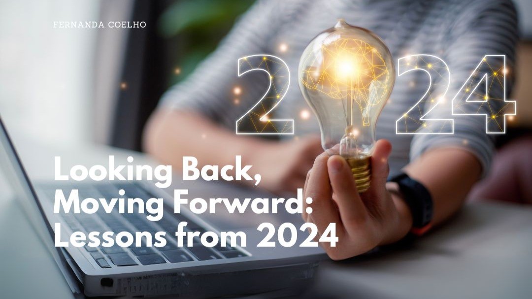 Looking Back, Moving Forward: Lessons from 2024 Looking Back, Moving Forward: Lessons from 2024