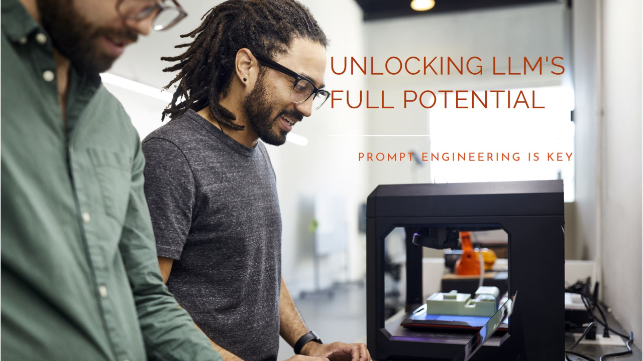 Prompt engineering is key to unlocking LLM full potential Prompt engineering is key to unlocking LLM full potential