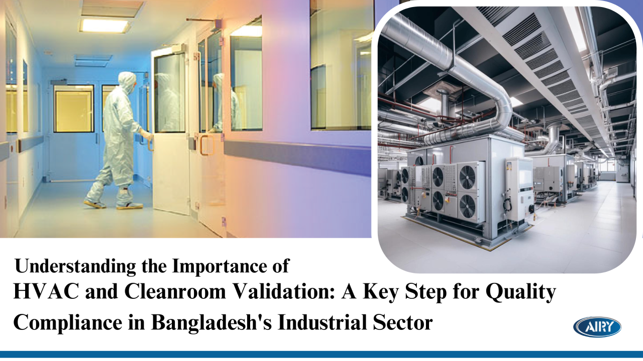 Understanding the Importance of HVAC and Cleanroom Validation: A Key ... Understanding the Importance of HVAC and Cleanroom Validation: A Key ...