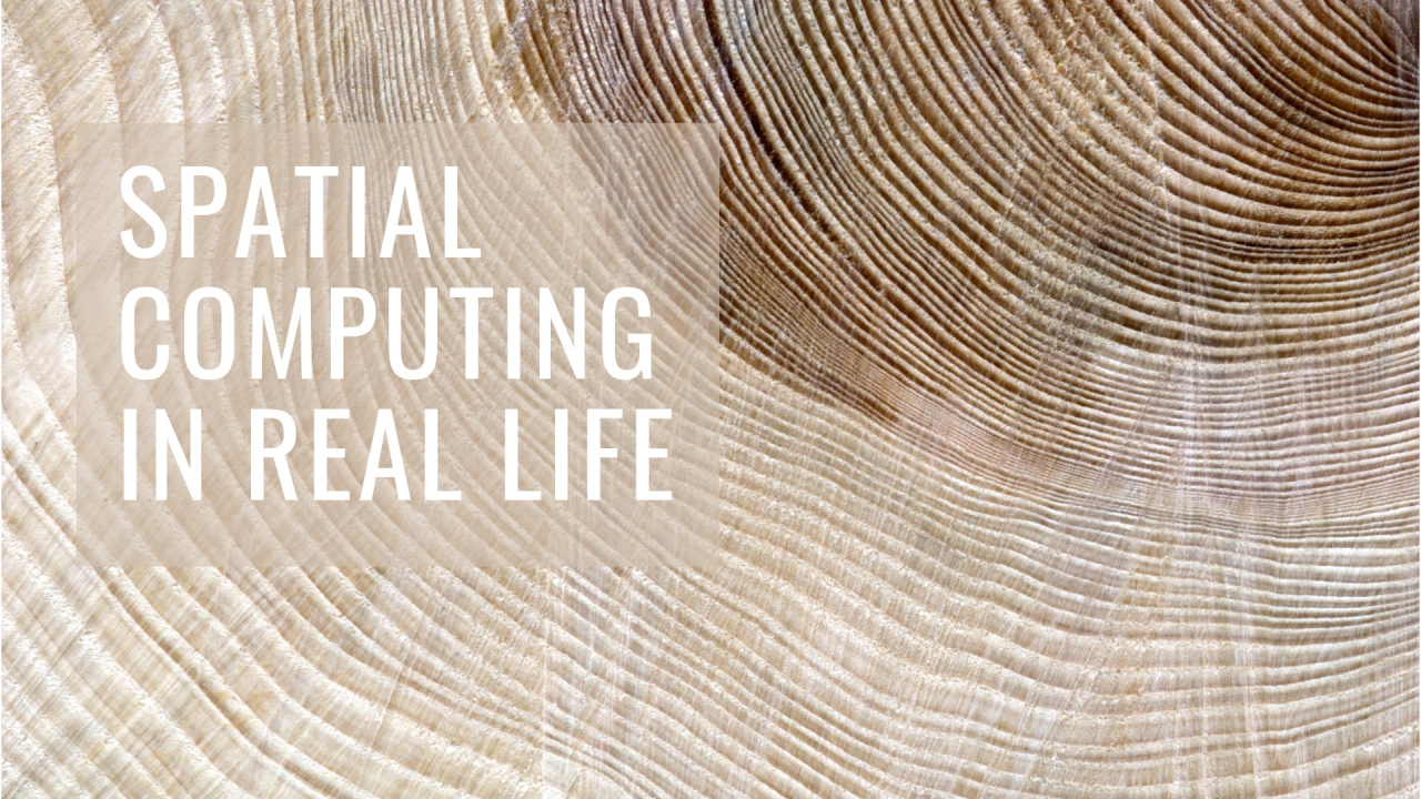 Spatial computing Real life Use cases Spatial computing Real life Use cases