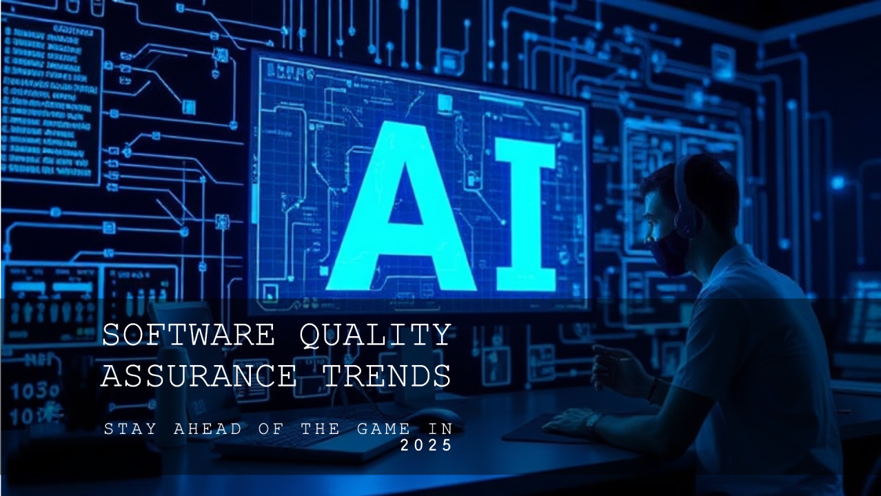 The Future of Software Quality Assurance: Key Trends for 2025 The Future of Software Quality Assurance: Key Trends for 2025