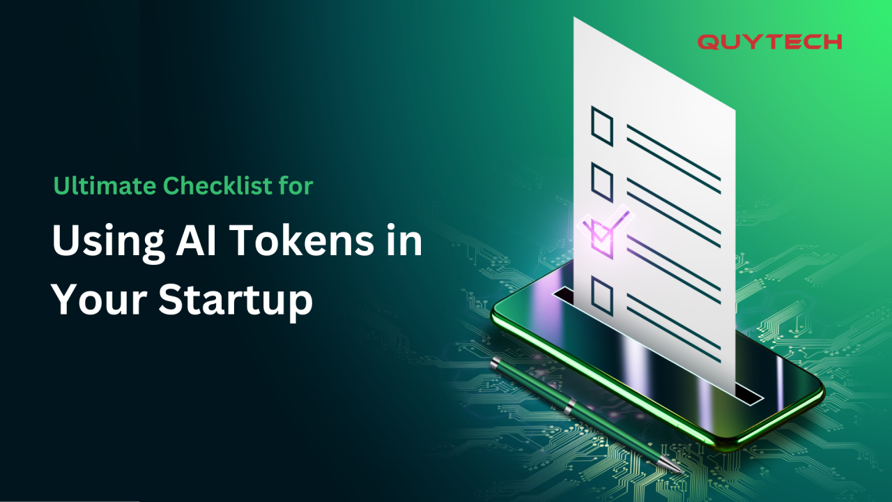 Checklist for Using AI Tokens in Your Startup Checklist for Using AI Tokens in Your Startup