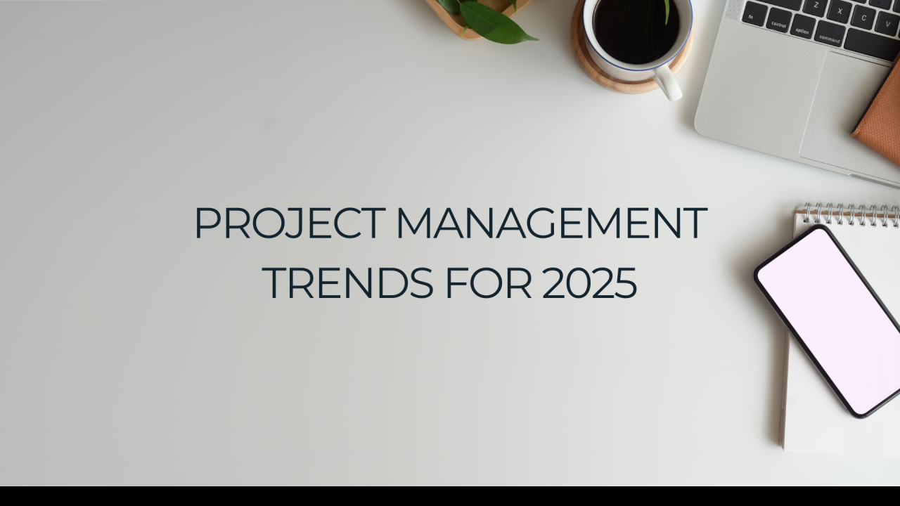 Project Management 2025:Trends, Predictions, & Staying Ahead Project Management 2025:Trends, Predictions, & Staying Ahead