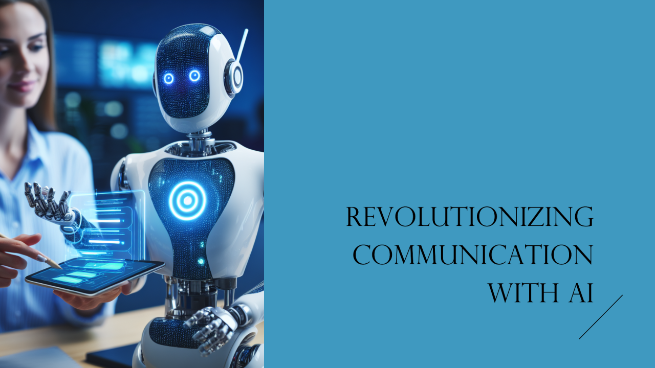 Mastering Communication Skills in the Age of Artificial Intelligence Mastering Communication Skills in the Age of Artificial Intelligence