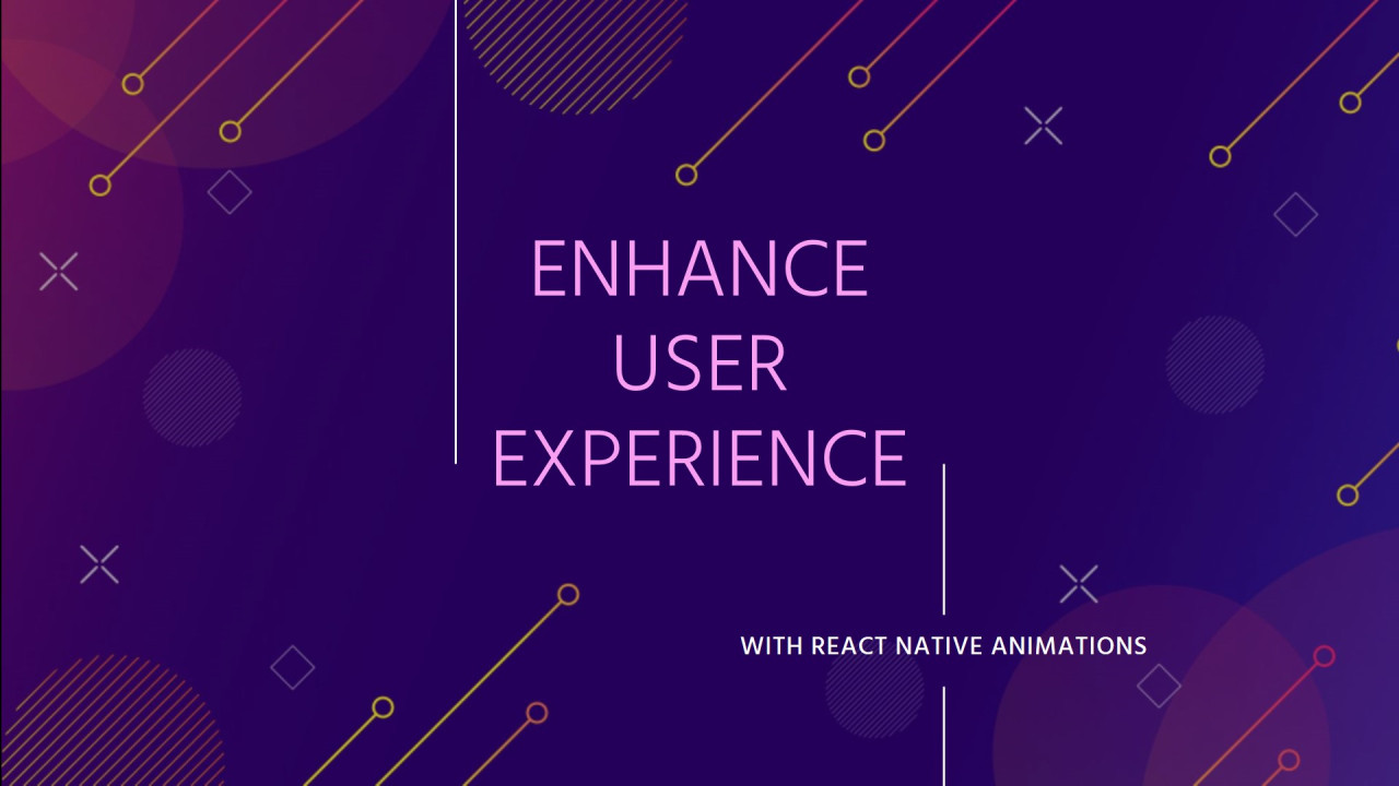 React Native Animations: Enhancing User Experience with Animated API React Native Animations: Enhancing User Experience with Animated API