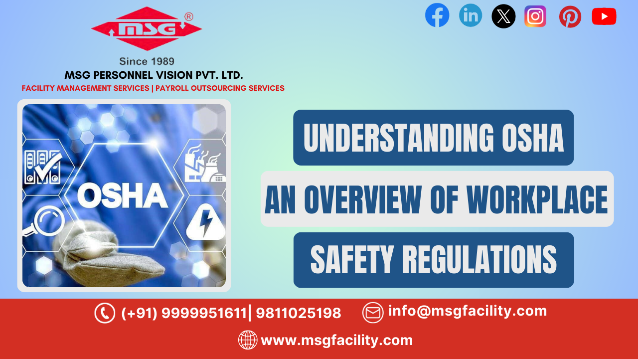 Understanding OSHA: An Overview of Workplace Safety Regulations Understanding OSHA: An Overview of Workplace Safety Regulations