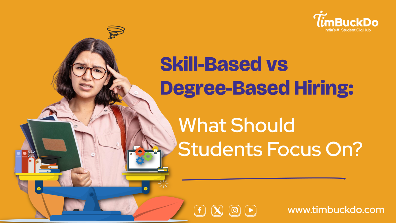 Skill-Based vs Degree-Based Hiring: What Should Students Focus On? Skill-Based vs Degree-Based Hiring: What Should Students Focus On?